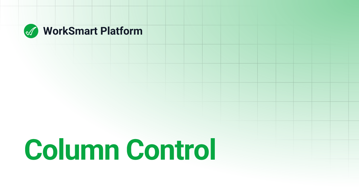 Column Control | WorkSmart Platform